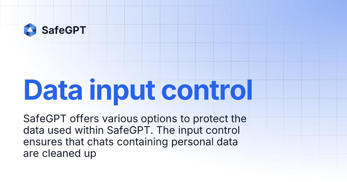 Data input control | SafeGPT EN | SafeGPT